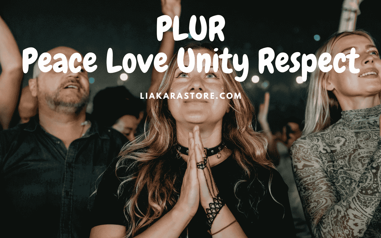 A Beginner’s Guide to Rave Culture and PLUR Vibes – Liakara
